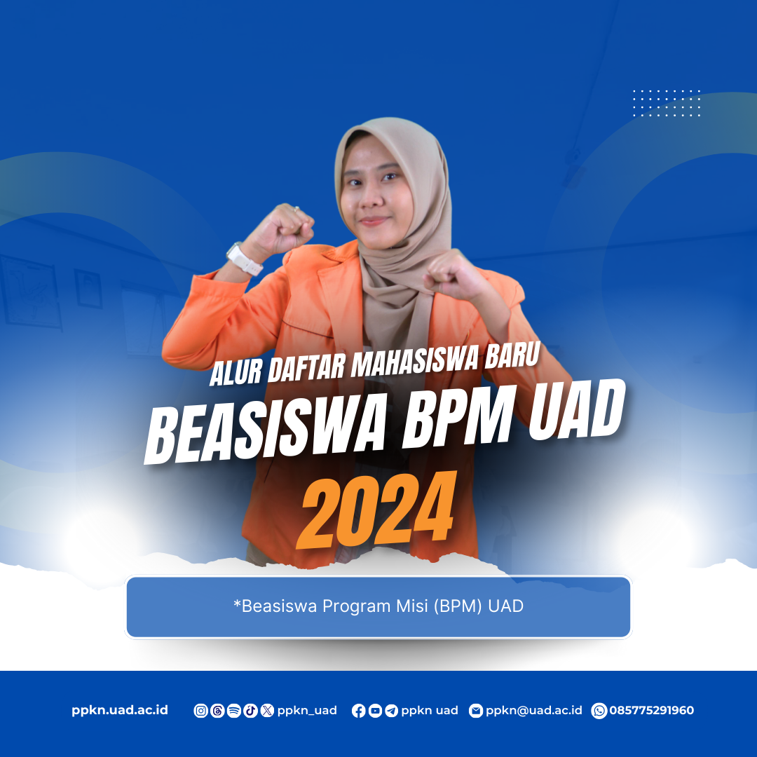 Alur Pendaftaran Mahasiswa Baru Prodi PPKn Jalur Beasiswa BPM UAD 2024 - Program Studi PPKn UAD